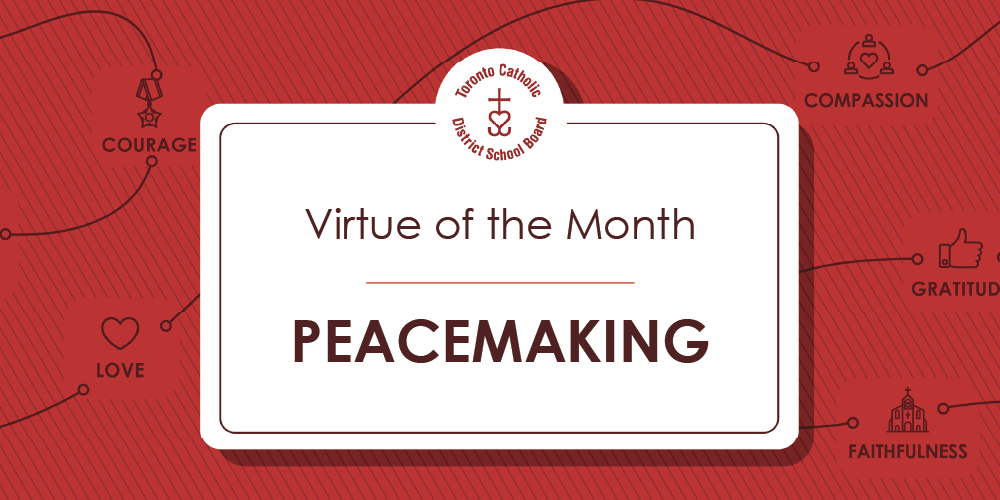 Virtue of the Month is Peacemaking | Bishop Macdonell Catholic School